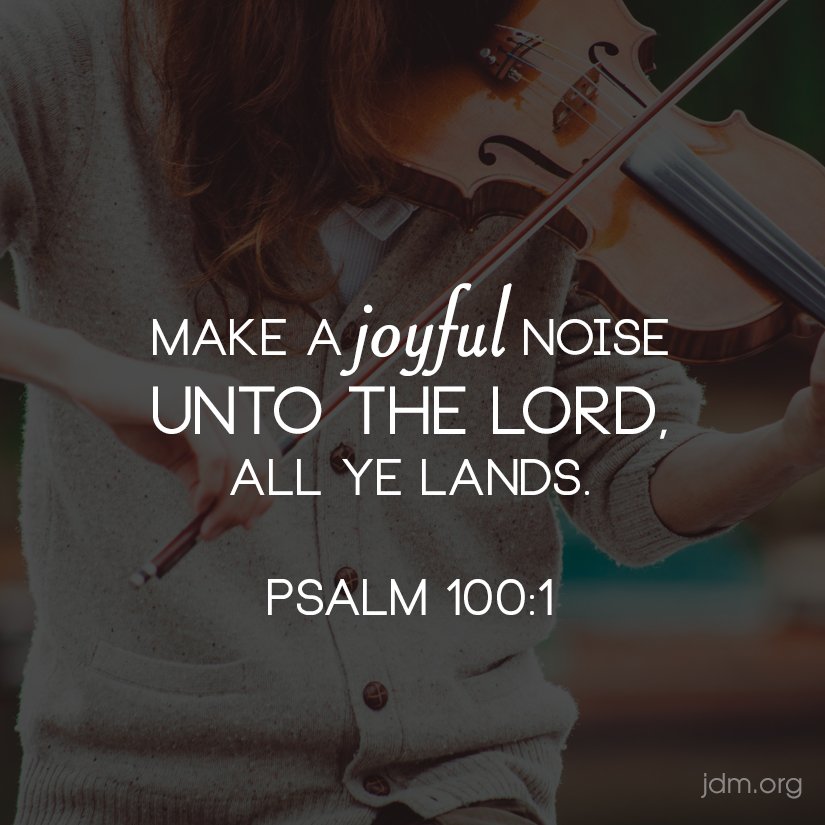 Make A Joyful Noise Unto The Lord