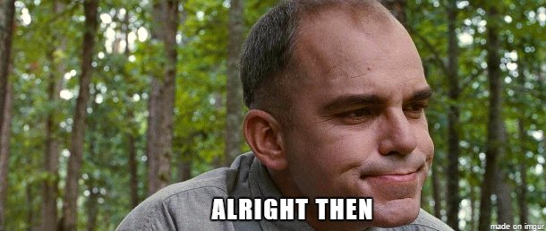 Sling Blade Meme