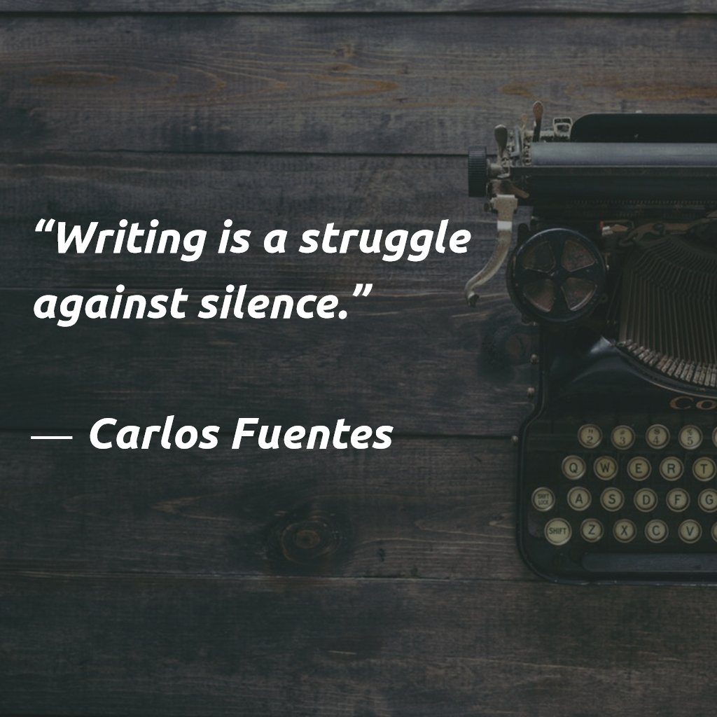 Writing Is A Struggle Against Silence