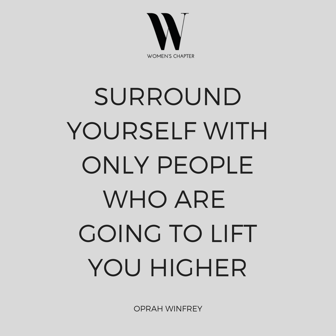 Surround Yourself With People Who Lift You Higher