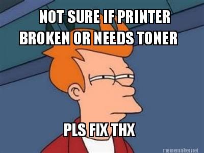 Broken Printer Meme