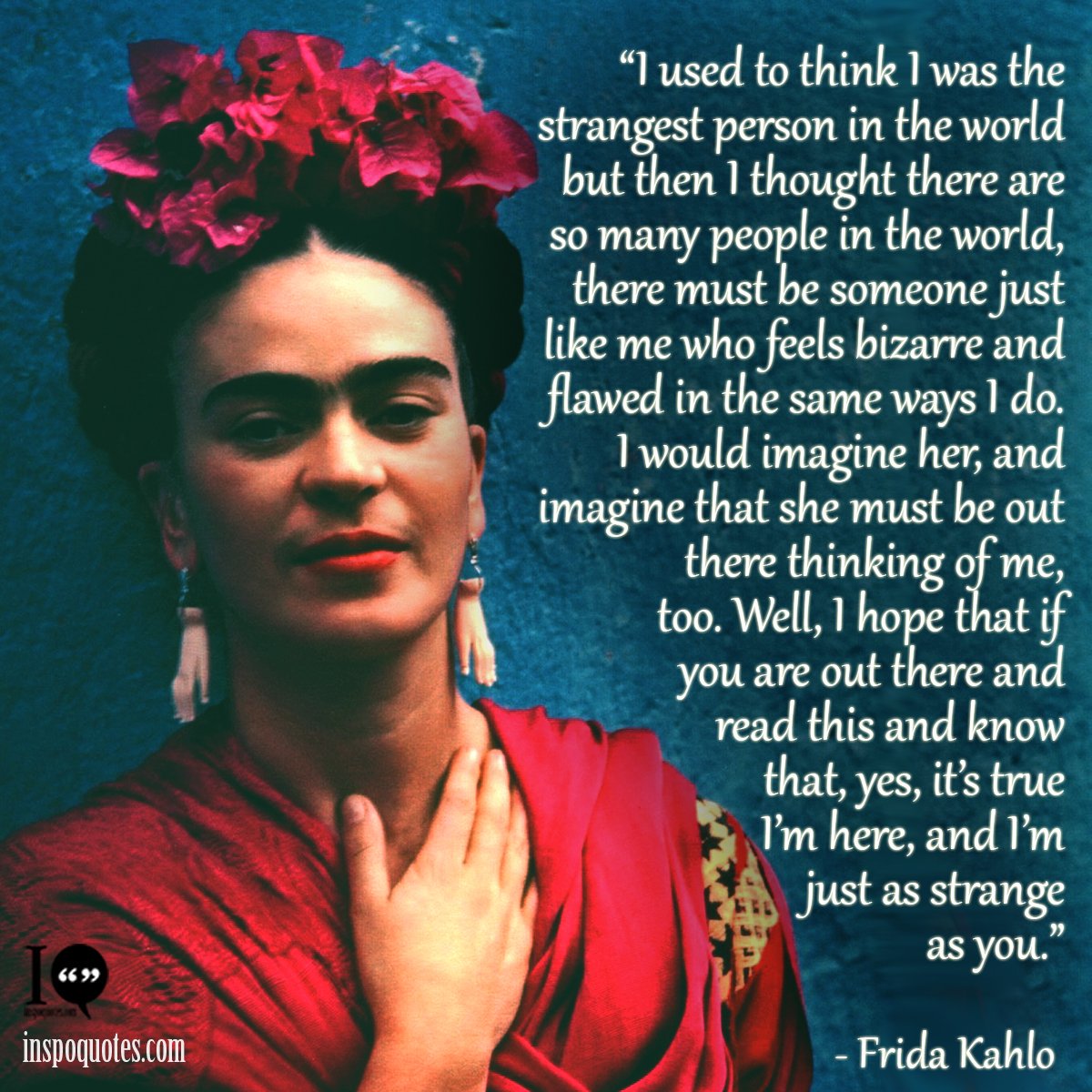Frida Kahlo Quotes I Used To Think