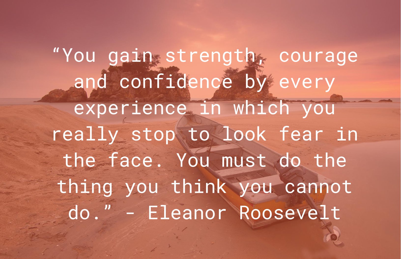 Eleanor Roosevelt Quotes You Gain Strength
