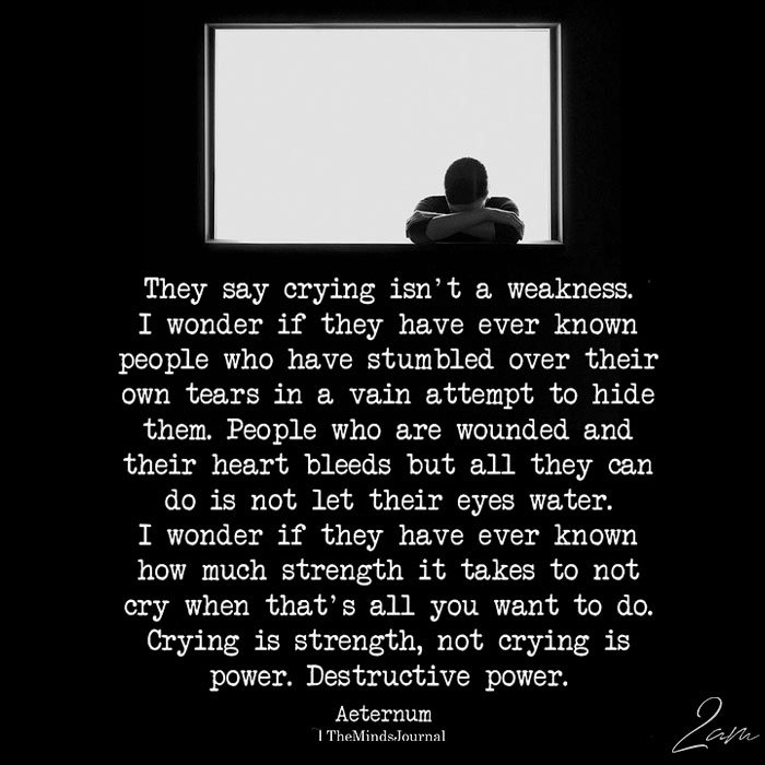 Crying Is Not A Sign Of Weakness Quote