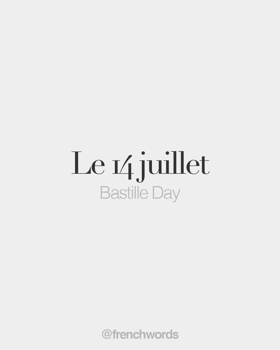 French Words on Twitter: "Le 14 juillet (literally: the fourteenth of ...
