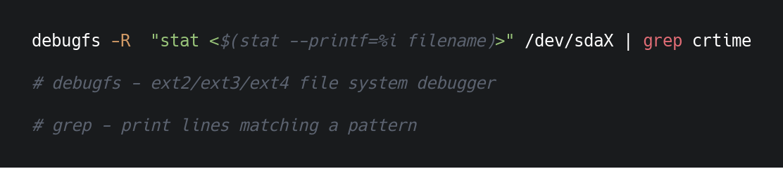 Daily Linux Commands On Twitter Get Creation Date Of A File On Ext2 3 4 Fs Grep Debugfs