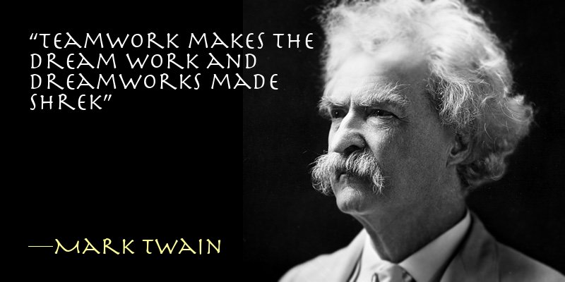 Teamwork Makes The Dreamwork Quote