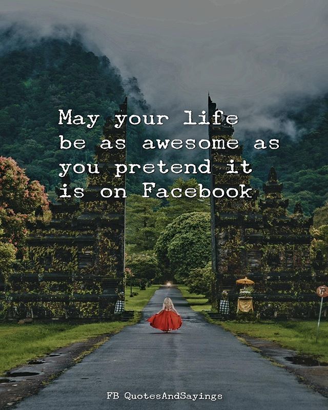 Awesome Quotes About Life For Facebook
