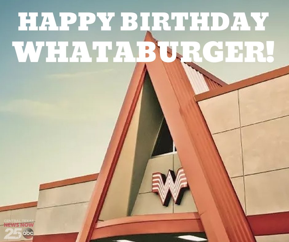 HAPPY BIRTHDAY WHATABURGER : Latest News, Breaking News Headlines ...