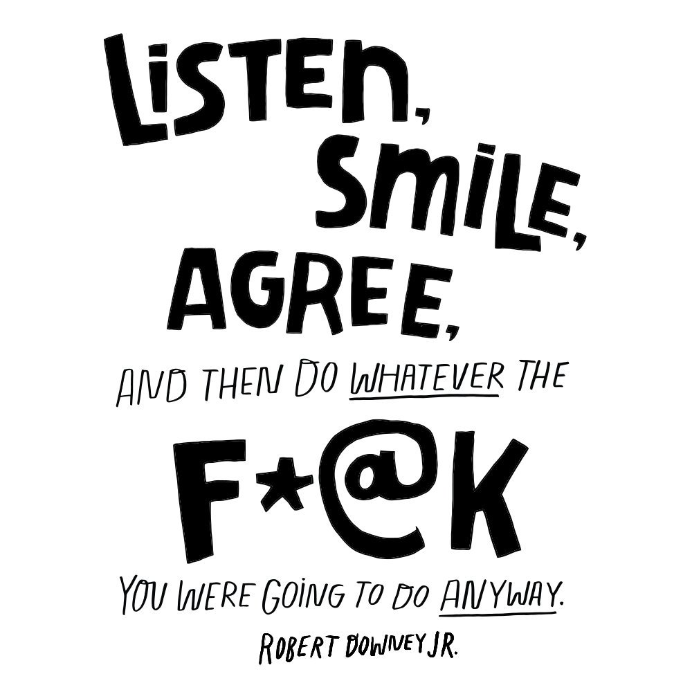 Robert Downey Jr Quotes Listen Smile Agree