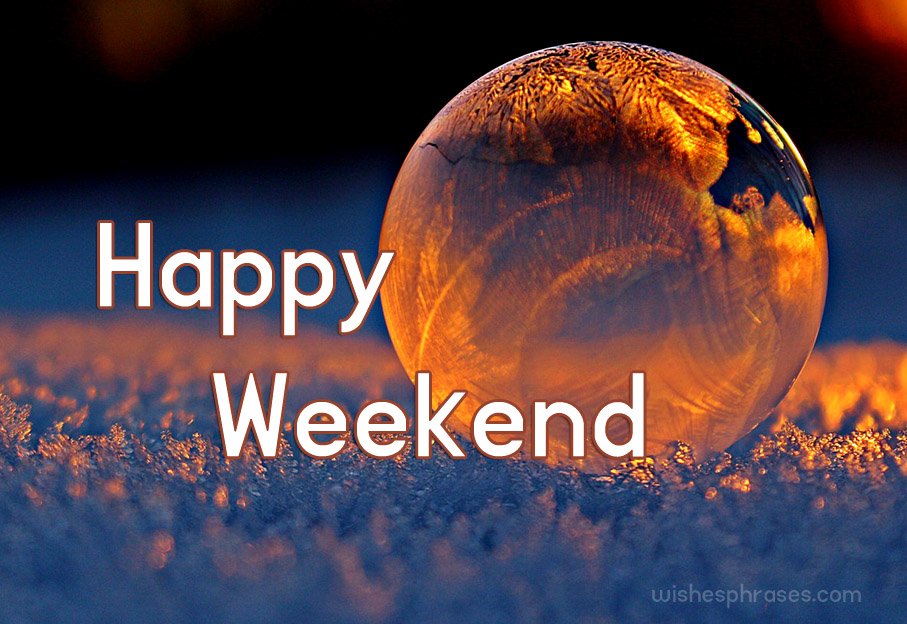 Have A Great Weekend Messages