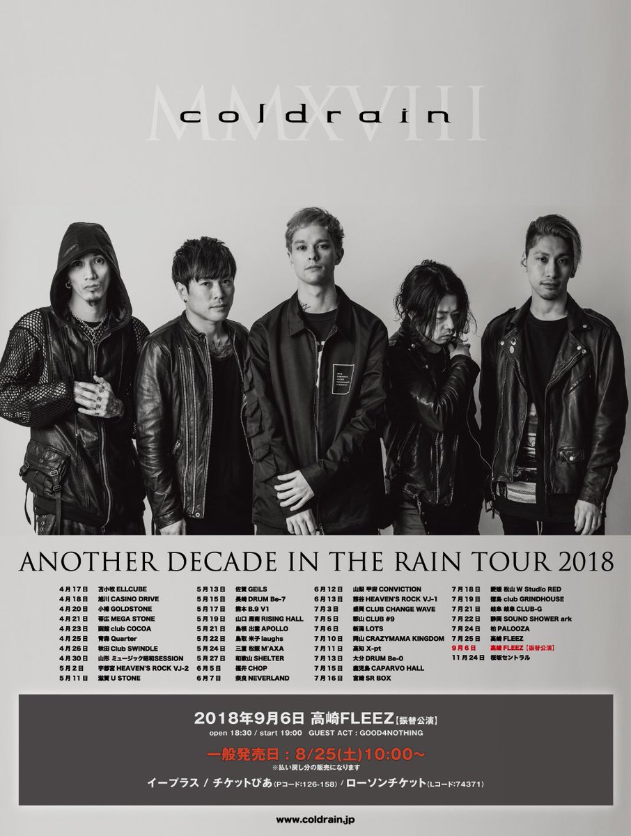 coldrain_official on Twitter: "【ANOTHER DECADE IN THE RAIN TOUR 2018@高崎FLEEZ振替公演チケット一般発売のお知らせ】 8 ...
