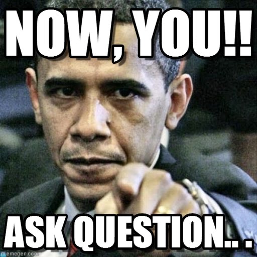 Ask Questions Meme