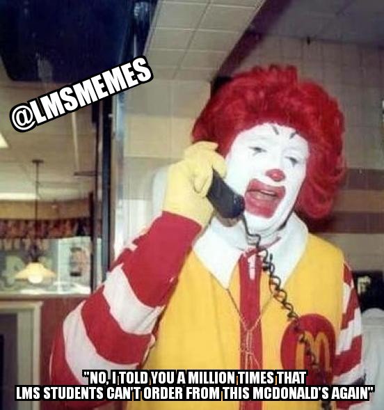 Lms Memes Canvas LMS | Because Grading, Assignments, And Deadlines Are