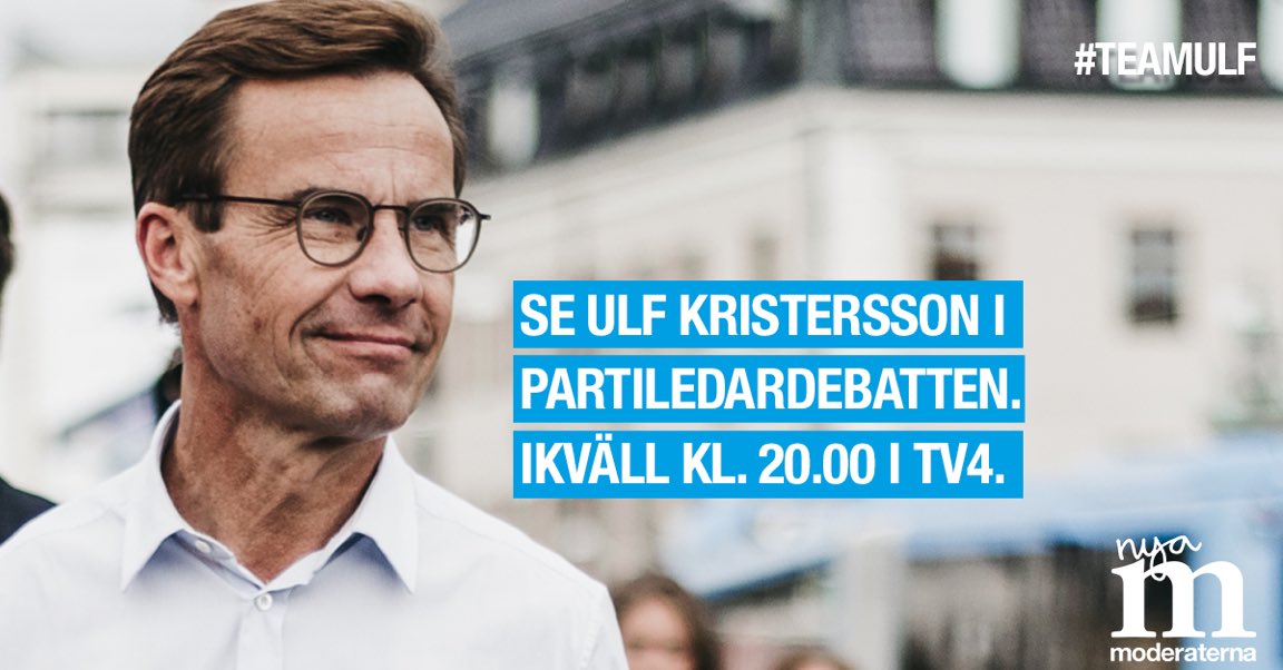 Moderaterna on Twitter: "I kväll är det partiledardebatt i @TV4! Start kl. 20.00. #teamulf # ...