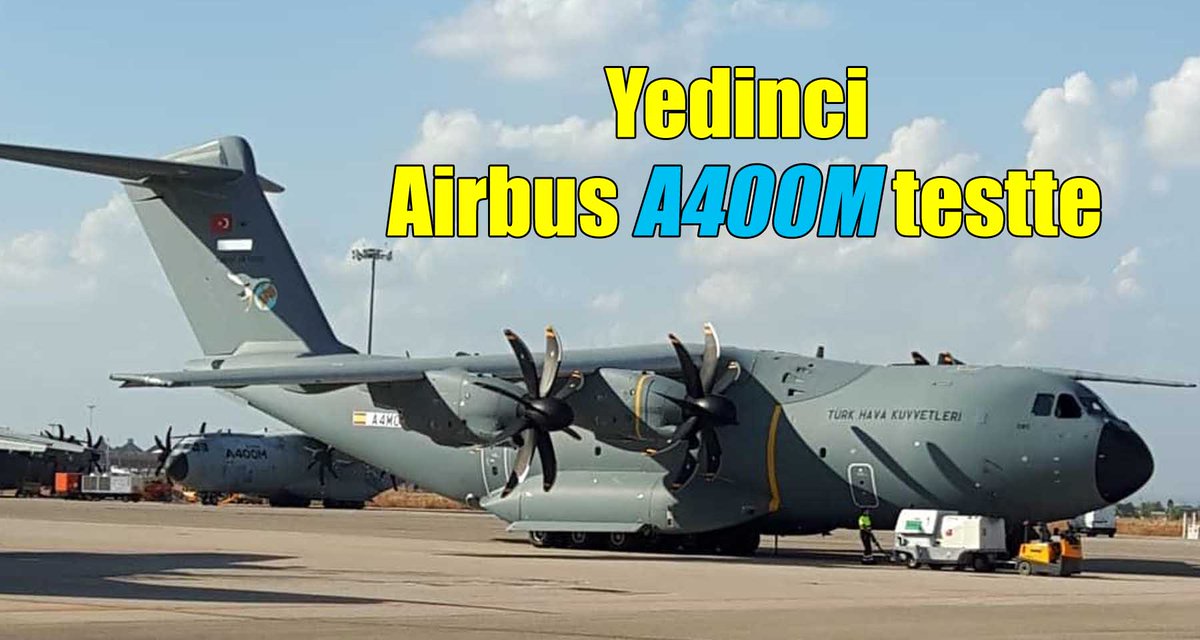 7th Turkish A400M in test runs before delivery - WAFF - World Armed ...