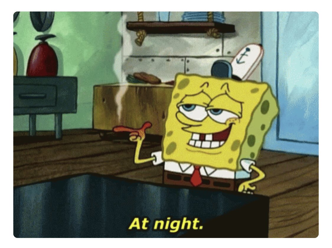 Spongebob I Burned My Hand At Night