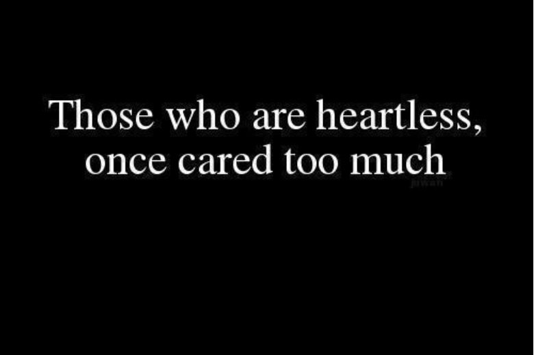 Im Heartless Quotes 100+ Heartless Quotes To Express Your Emotions