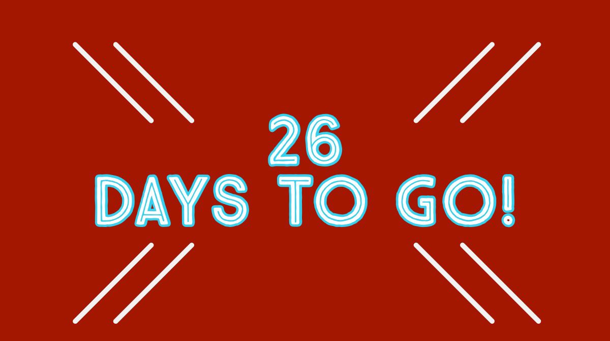 26 Days To Go