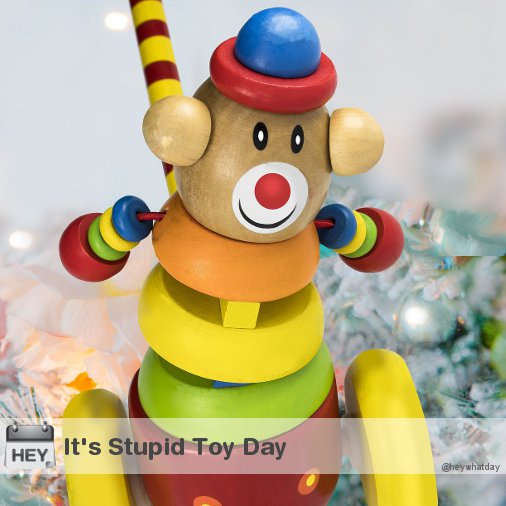 Stupid Toys