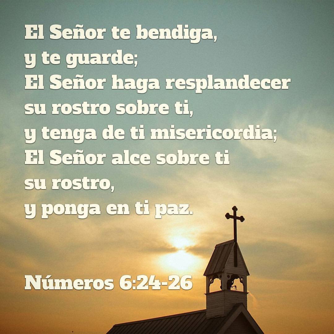 Dios Te Bendiga Y Te Guarde Haga Resplandecer Su Rostro Sobre Ti