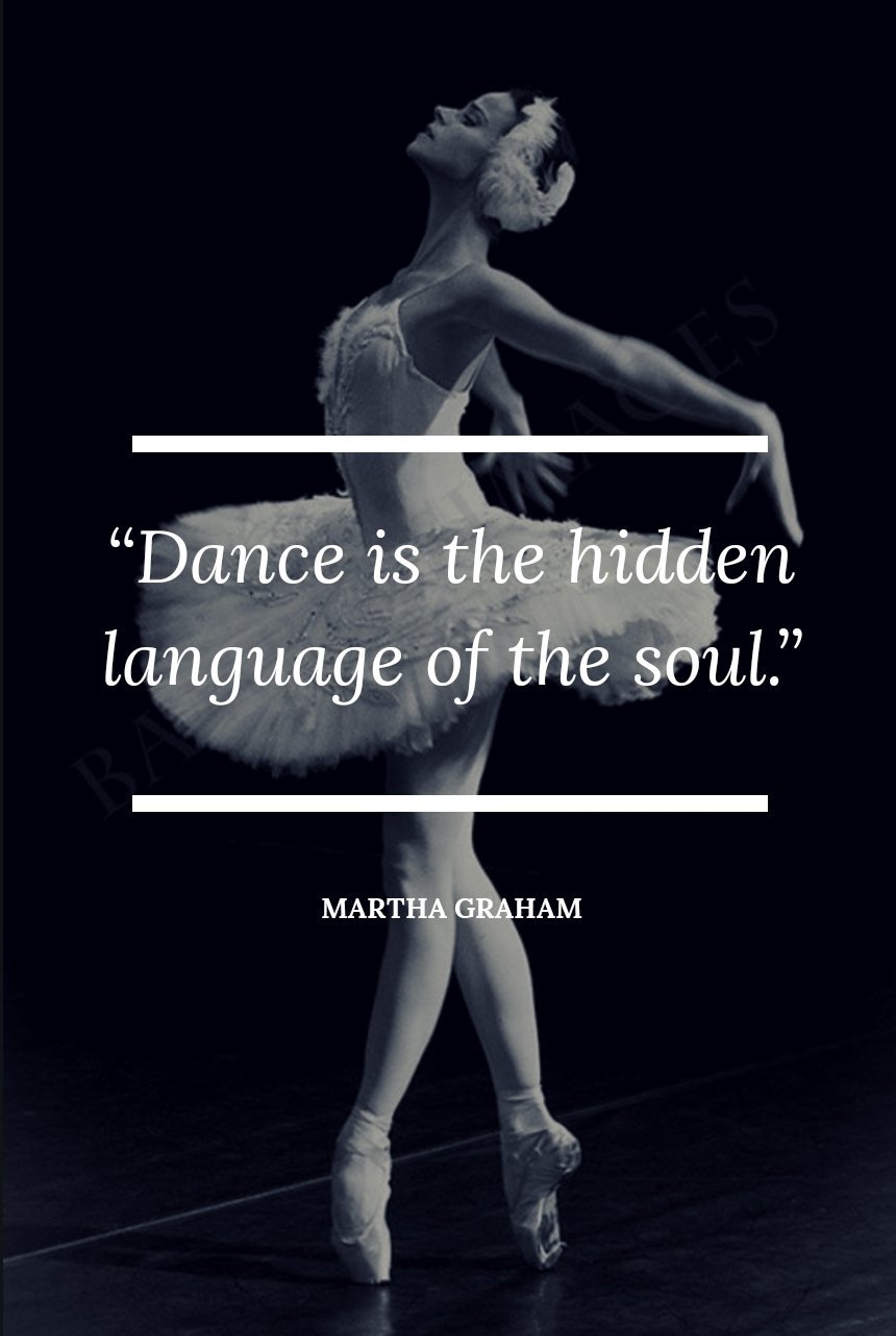 Dance Is The Hidden Language Of The Soul Martha Graham