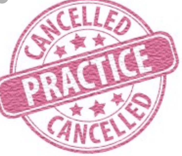 Practice Cancelled