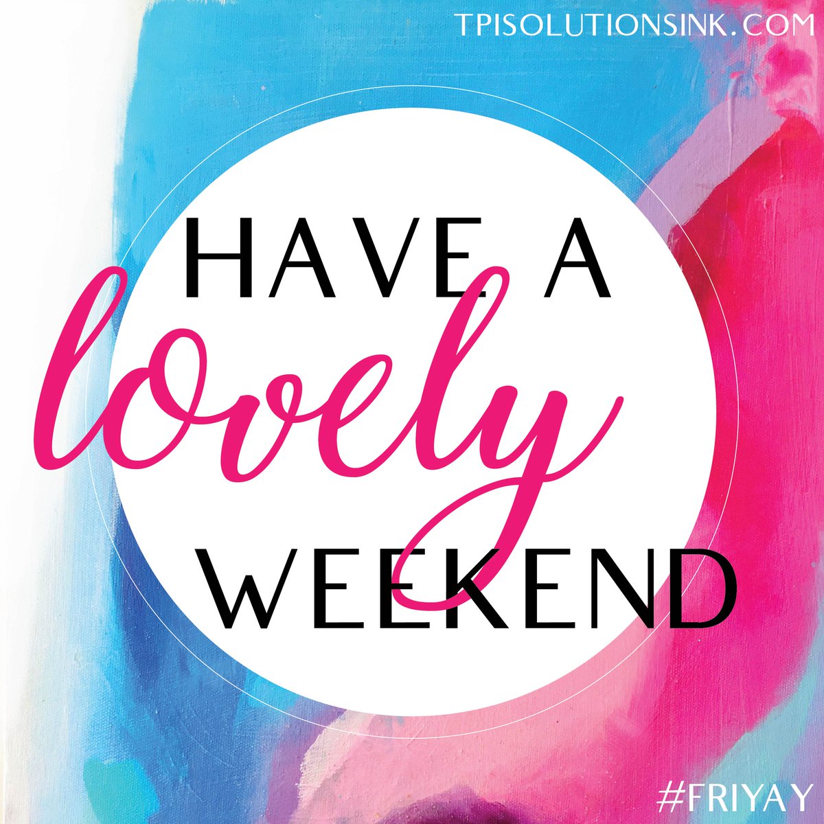 Have A Wonderful Weekend Everyone