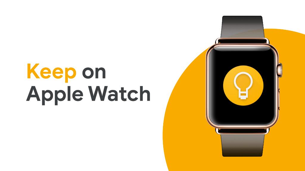 Google Keep บน iOS เพิ่มการทำงานบน Apple Watch ที่ Google ทอดทิ้งไปนานเกือบสองปี | Blognone