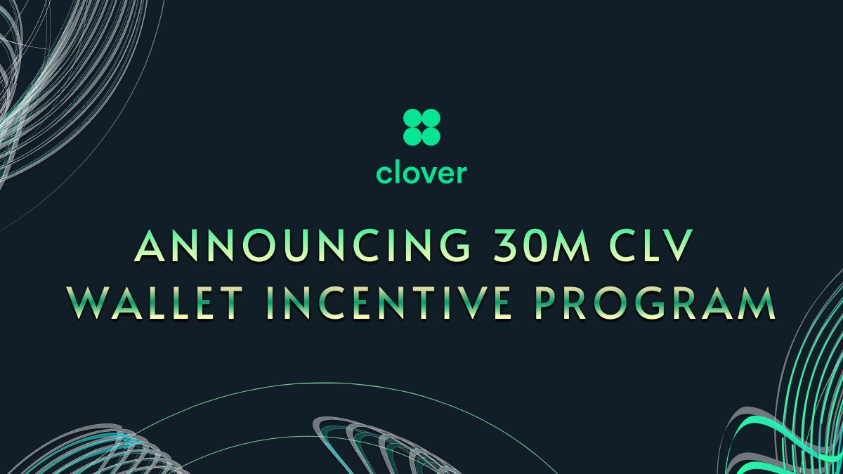CLV on Twitter: "Announcing a 30 Million $CLV Wallet Incentive Program to kickstart the Clover ...
