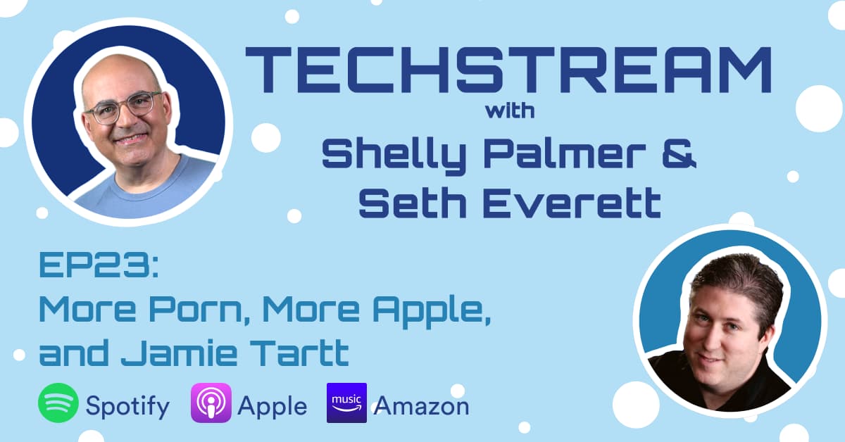 Techstream with Shelly Palmer & Seth Everett (@Techstream) | Twitter