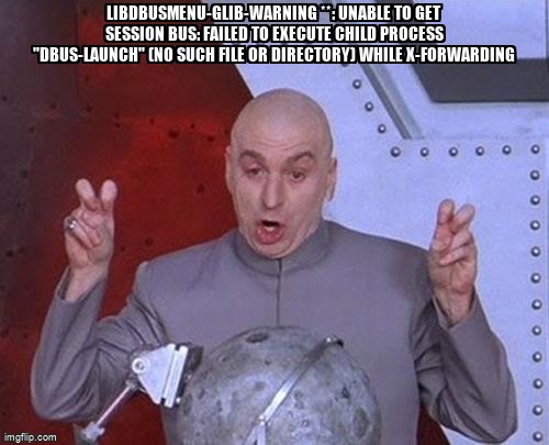 Ask Ubuntu Memes on Twitter: "LIBDBUSMENU-GLIB-WARNING **: Unable to get session bus: Failed to ...