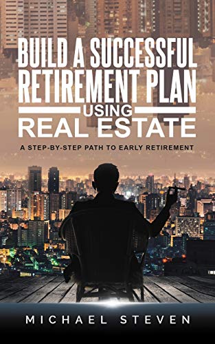 [PDF] DOWNLOAD Build A Successful Retirement Plan Using Real Estate: A ...