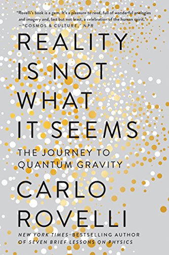 [PDF] DOWNLOAD FREE Reality Is Not What It Seems: The Journey to Quantum Gravity by Carlo ...
