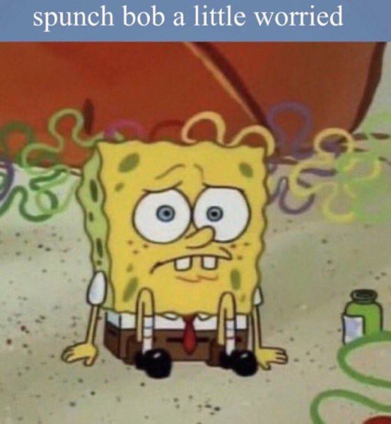 Spongebob Worried Meme
