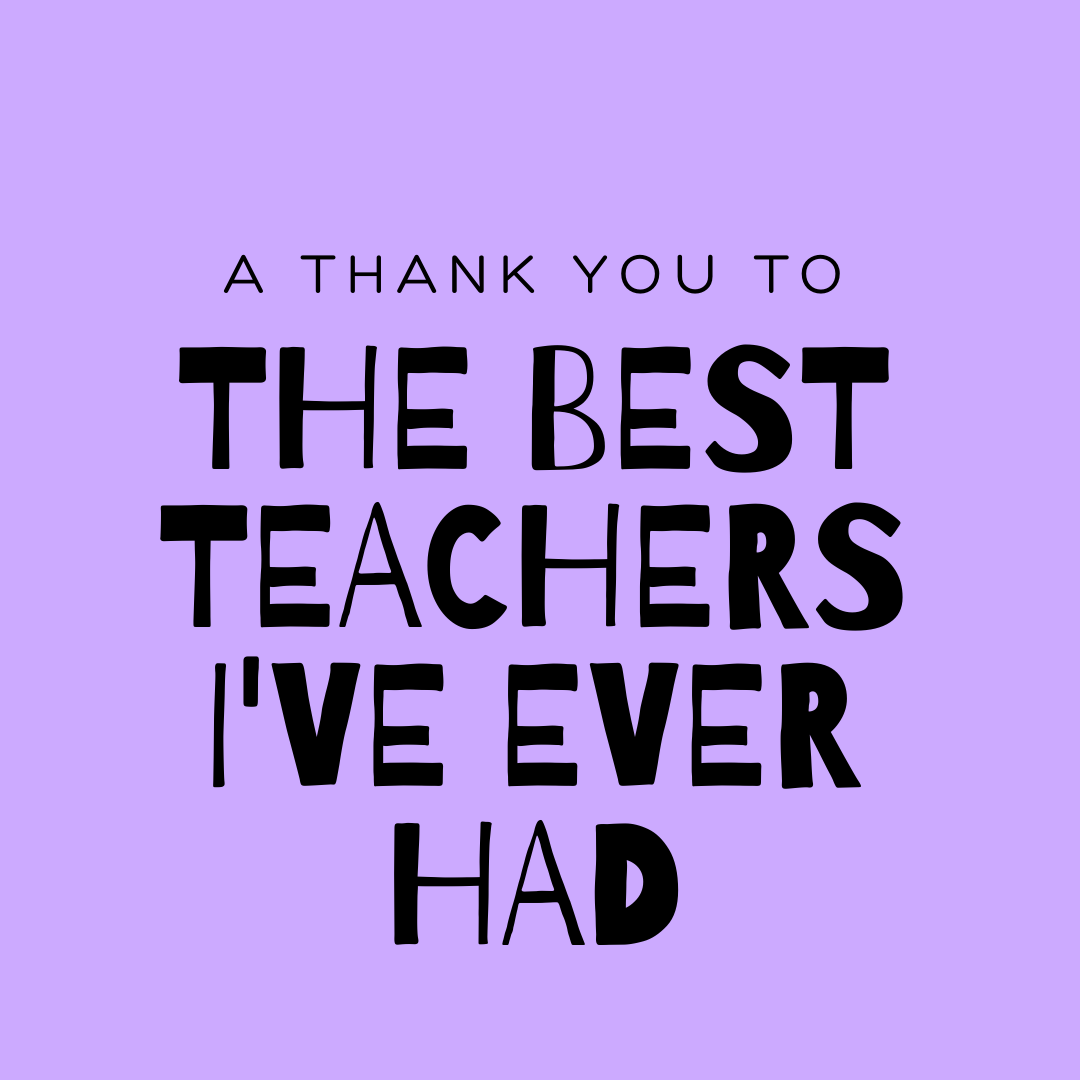 Your The Best Teacher Ever
