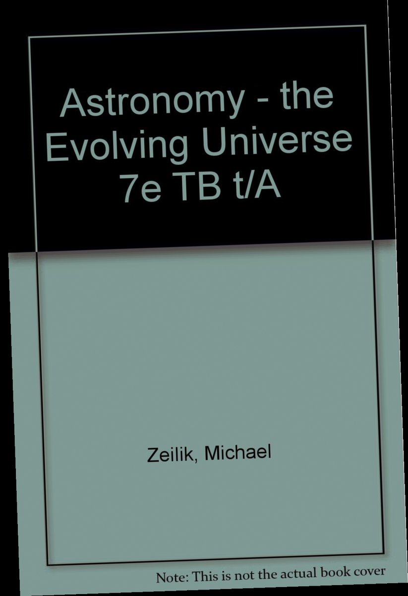 {Read/Download} Astronomy - the Evolving Universe 7e & Moche Astronomy ...