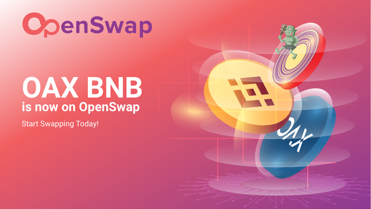 OpenSwap DEX on Twitter: "This Week’s Progress : 🔥OAX BNB Pair Now Enabled for Swapping https ...