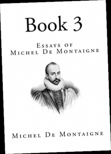 {Read/Download} Essays of Montaigne Volume 3 by Michel de Montaigne {E ...
