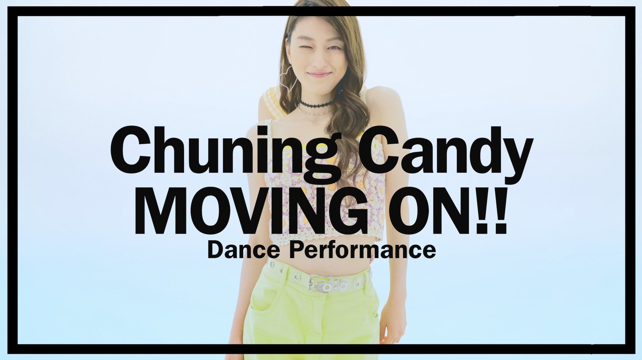 Chuning Candy on Twitter: "2021.05.03 7pm Chuning Candy digital single 「MOVING ON!!」 Dance ...