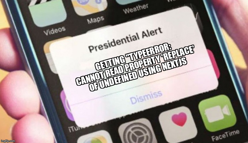 Meme Overflow On Twitter Getting Typeerror Cannot Read Property Replace Of Undefined Using