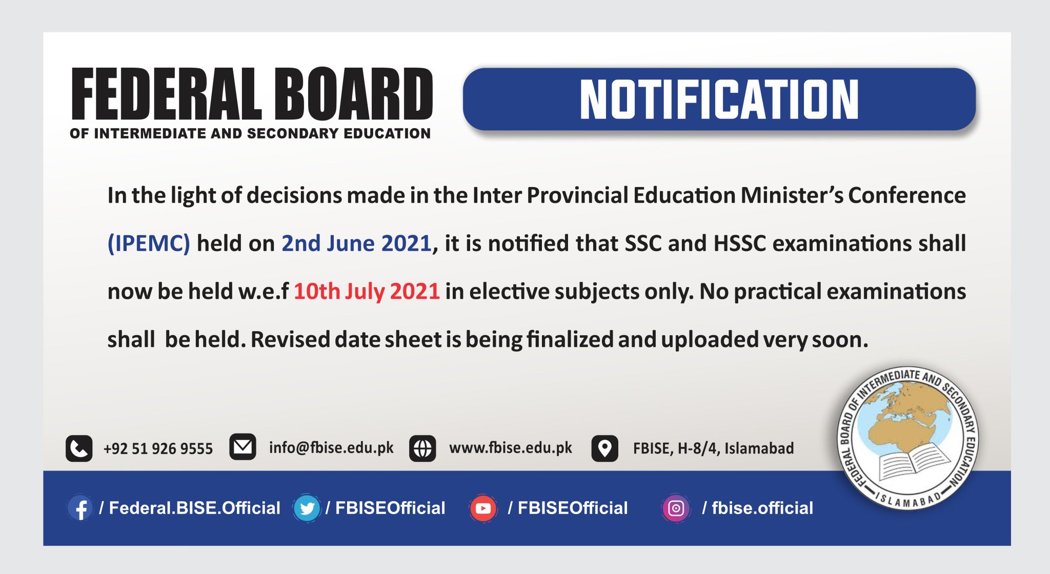 FBISE (Official) on Twitter: "𝐒𝐒𝐂 𝐚𝐧𝐝 𝐇𝐒𝐒𝐂 examinations shall now be held w.e.f. 𝟭𝟬𝒕𝒉 🅹🆄🅻🆈 2021 ...