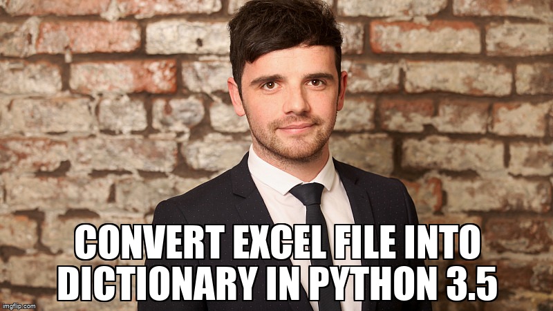 Meme Overflow On Twitter Convert Excel File Into Dictionary In Python 3 5