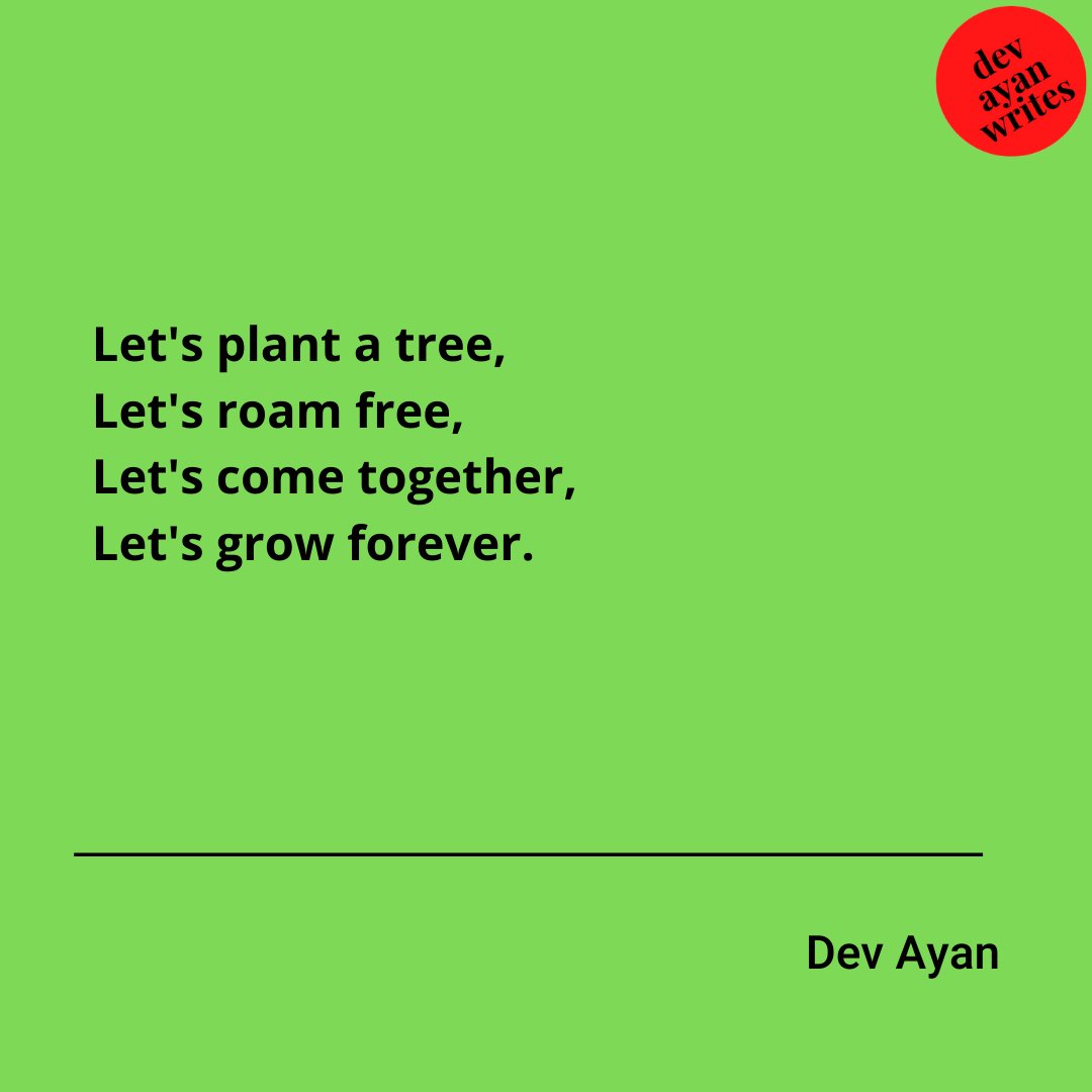 DEBAYAN GANGULY on Twitter: "Let's plant a tree, Let's roam free, Let's come together, Let's ...