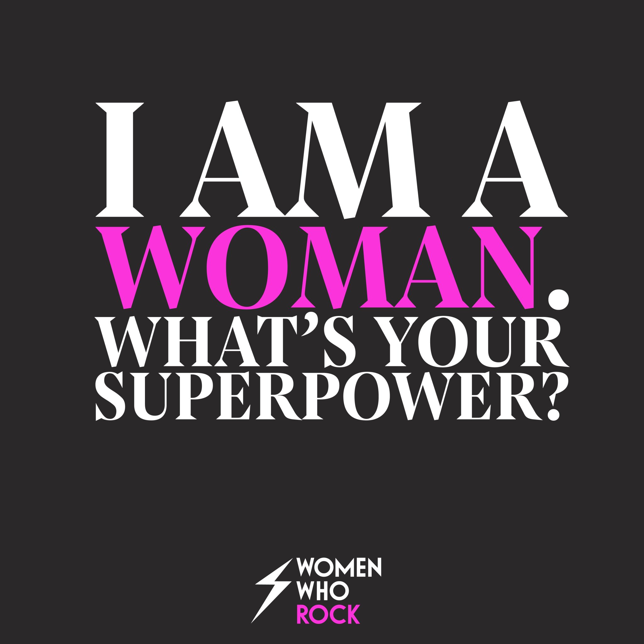 Women Who Rock on Twitter: "I’m a WOMAN, what’s YOUR superpower?…