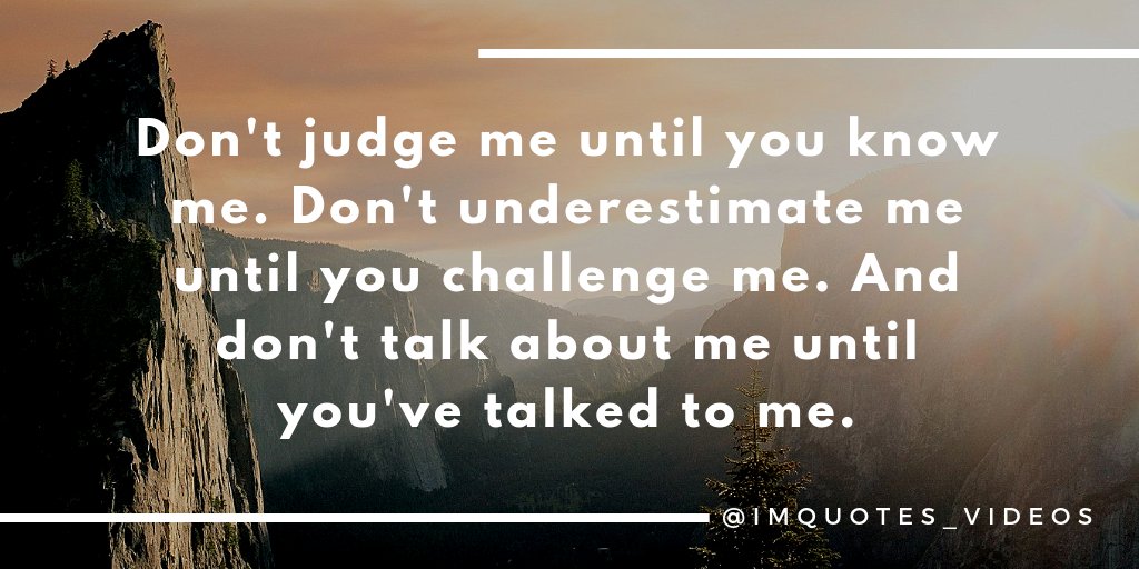 Dont Underestimate Me Until You Challenge Me