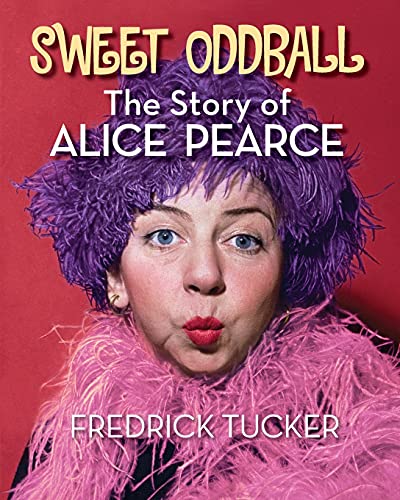 '[PDF] DOWNLOAD' Sweet Oddball - The Story of Alice Pearce by Fredrick Tucker / Twitter
