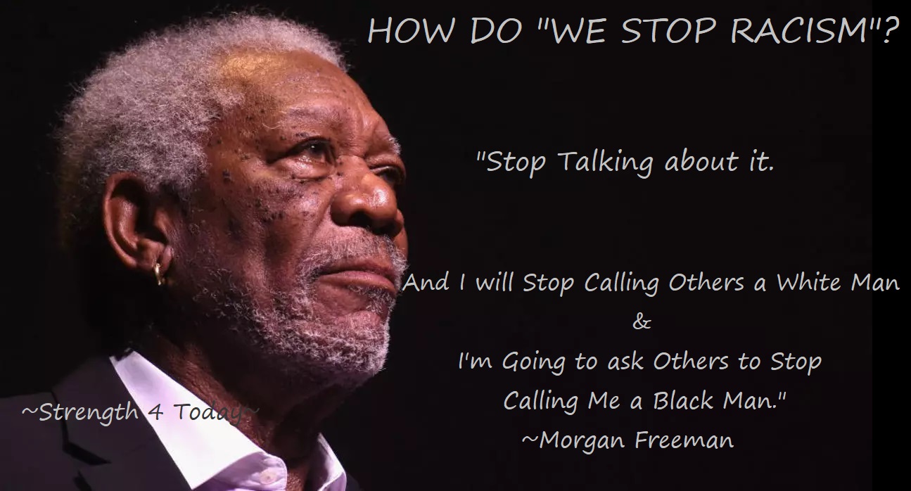 Morgan Freeman Quotes On Racism