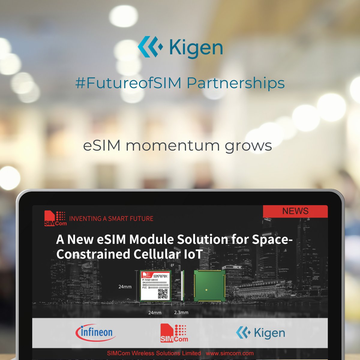 Kigen_ltd on Twitter: "News! @SIMCom announces along with @Kigen and @Infineon the availability ...