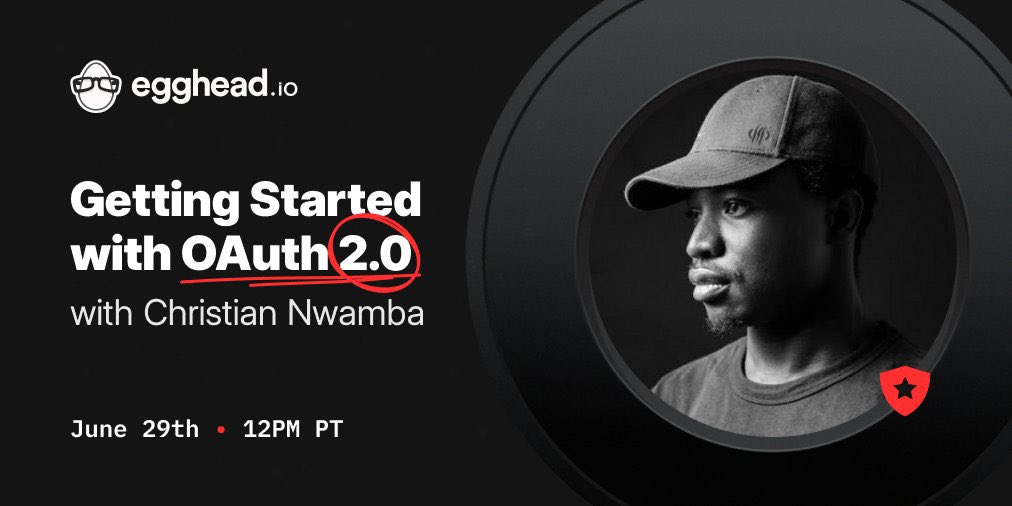 egghead.io on Twitter: "Learn OAuth 2.0 from @codebeast! Next Tuesday June 29th at 2PM Live ...